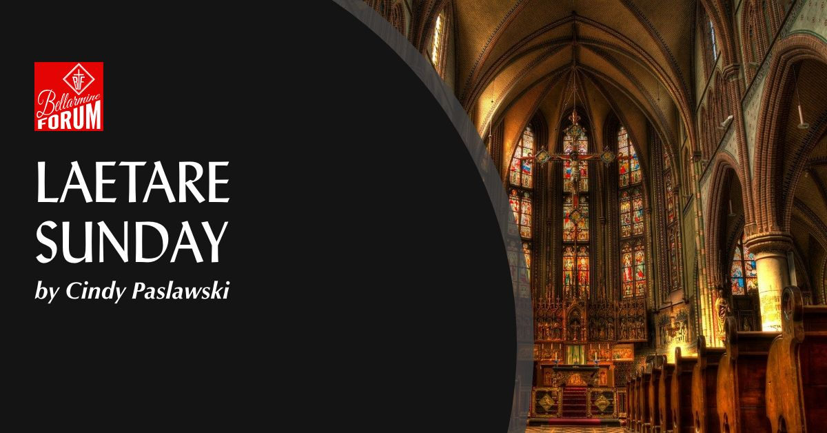 Laetare Sunday - The Bellarmine Forum